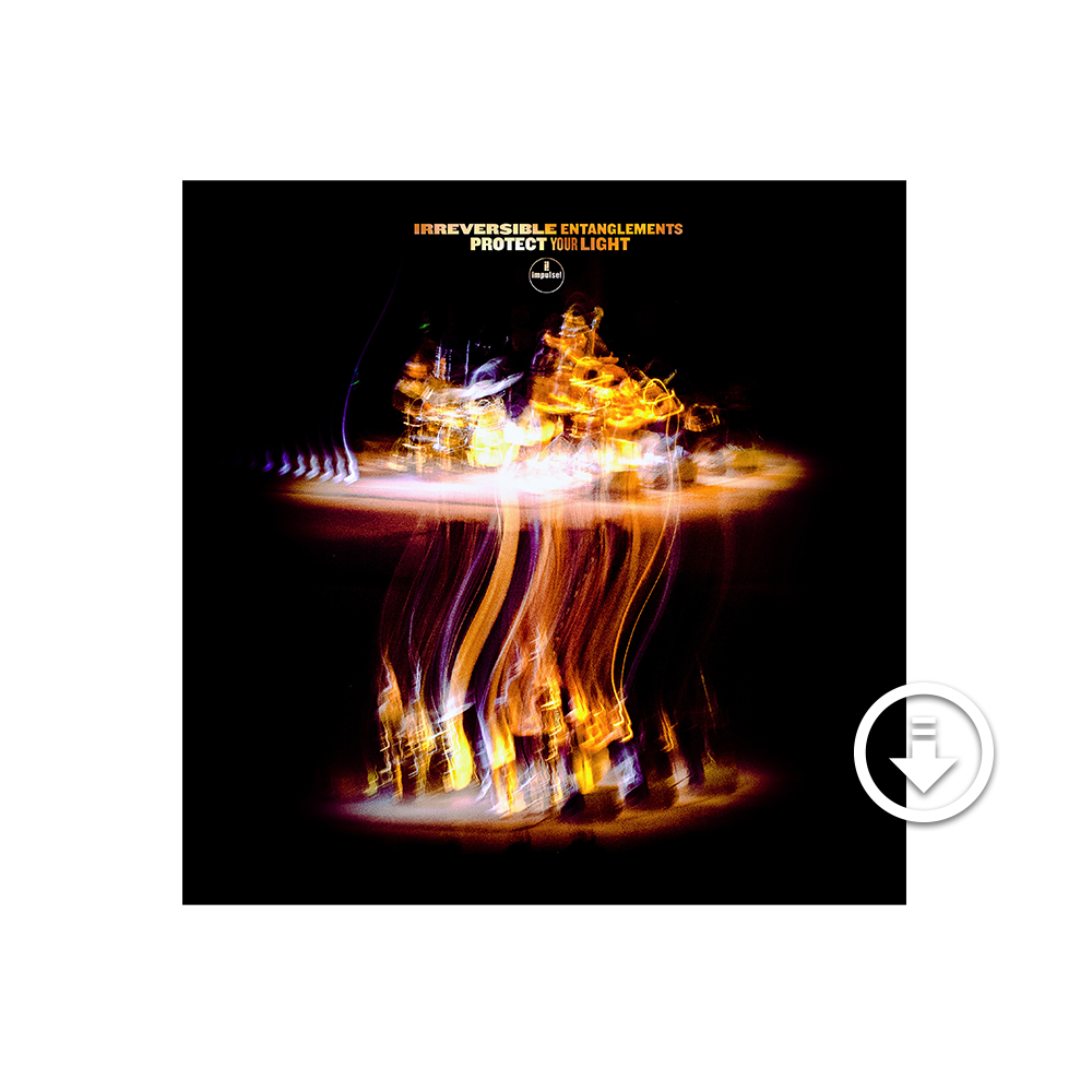 Irreversible Entanglements: Protect Your Light Digital Album - Verve ...
