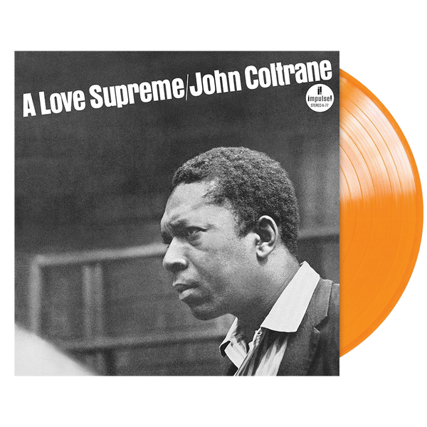 John Coltrane: A LOVE SUPREME (Impulse Orange Vinyl) - Verve Record Store