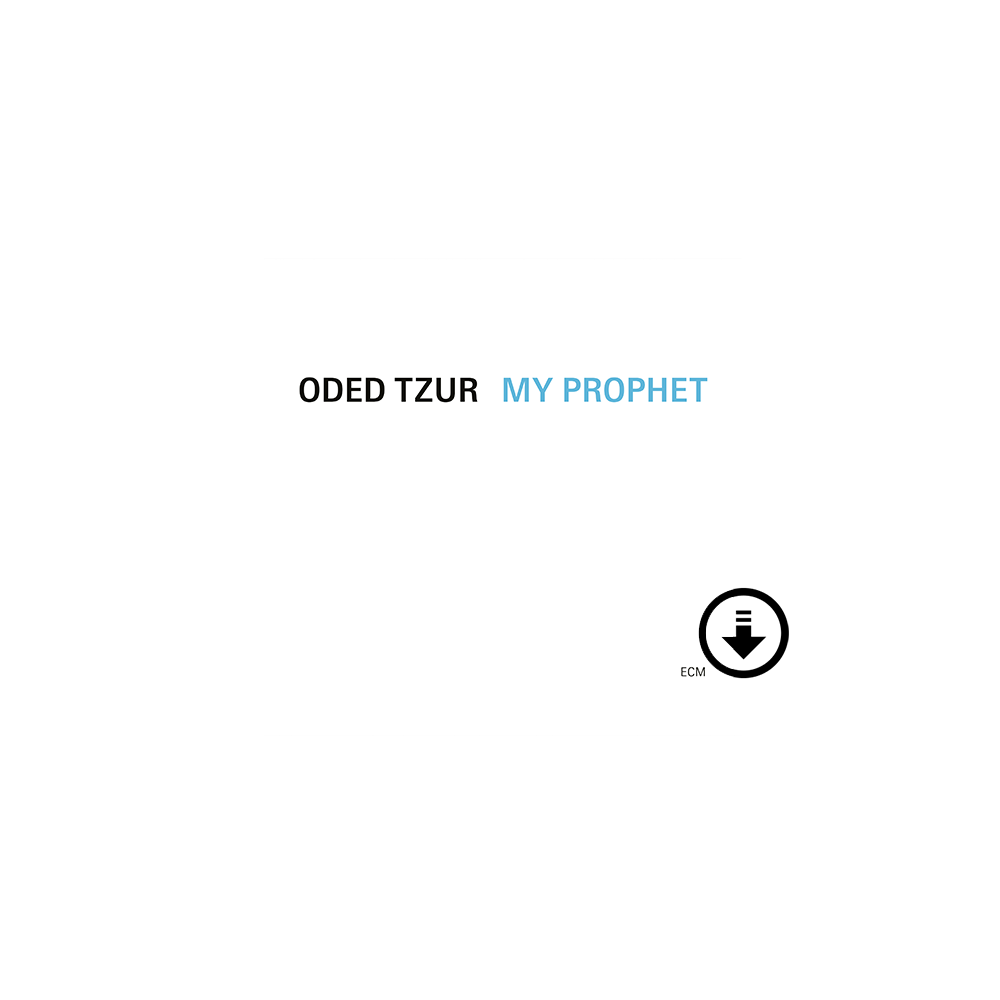 Oded Tzur: My Prophet Digital Album - Verve Record Store